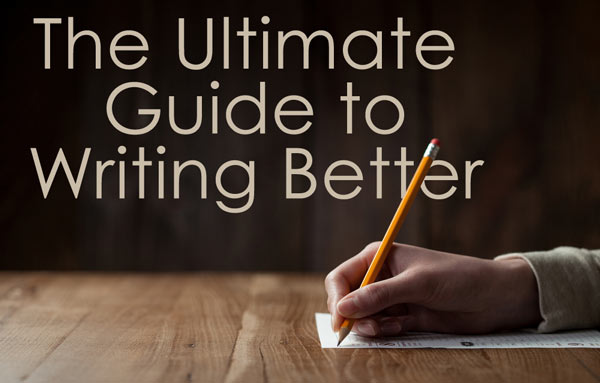 The Ultimate Guide To Writing Better Writing Forward